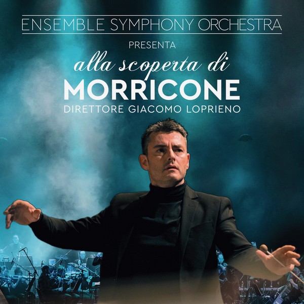 "Alla Scoperta di Morricone", il grande show musicale dell'Ensemble ...